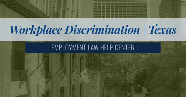 Texas Workplace Discrimination Law - TX Employment Law Help Center